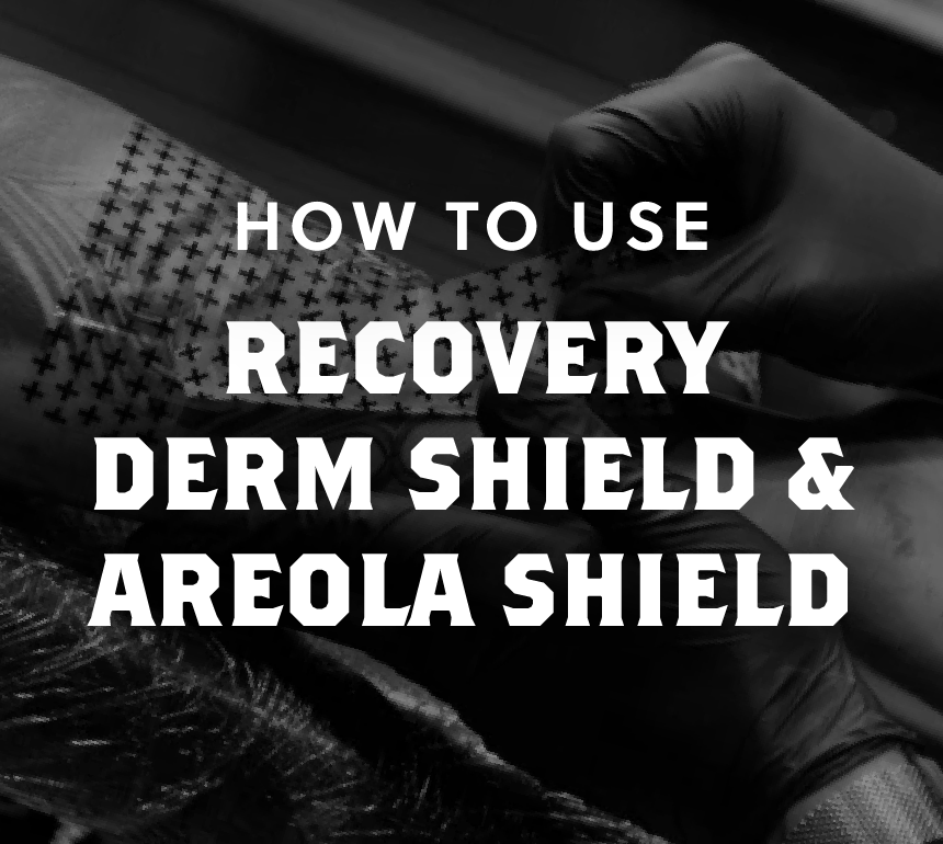 Recovery Derm Shield & Areola Shield Instructions for Use – Ultimate ...